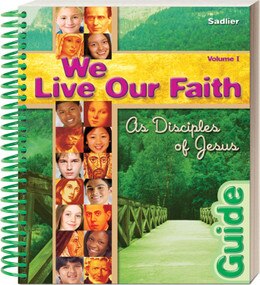 Shop | We Live Our Faith, Volume 1 | Teacher Edition